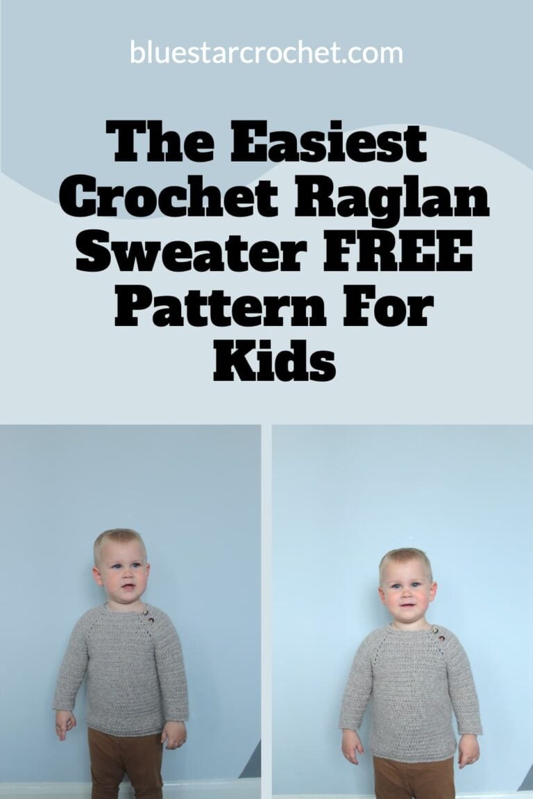The Easiest Crochet Raglan Sweater Pattern For Kids - Blue Star Crochet