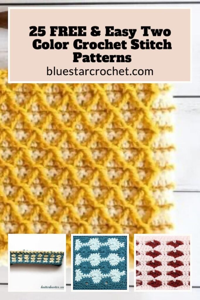 25 FREE & Easy Two Color Crochet Stitch Patterns - Blue Star Crochet