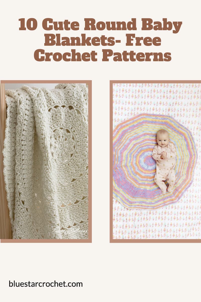10 Cute Round Baby Blankets- Free Crochet Patterns - Blue Star Crochet